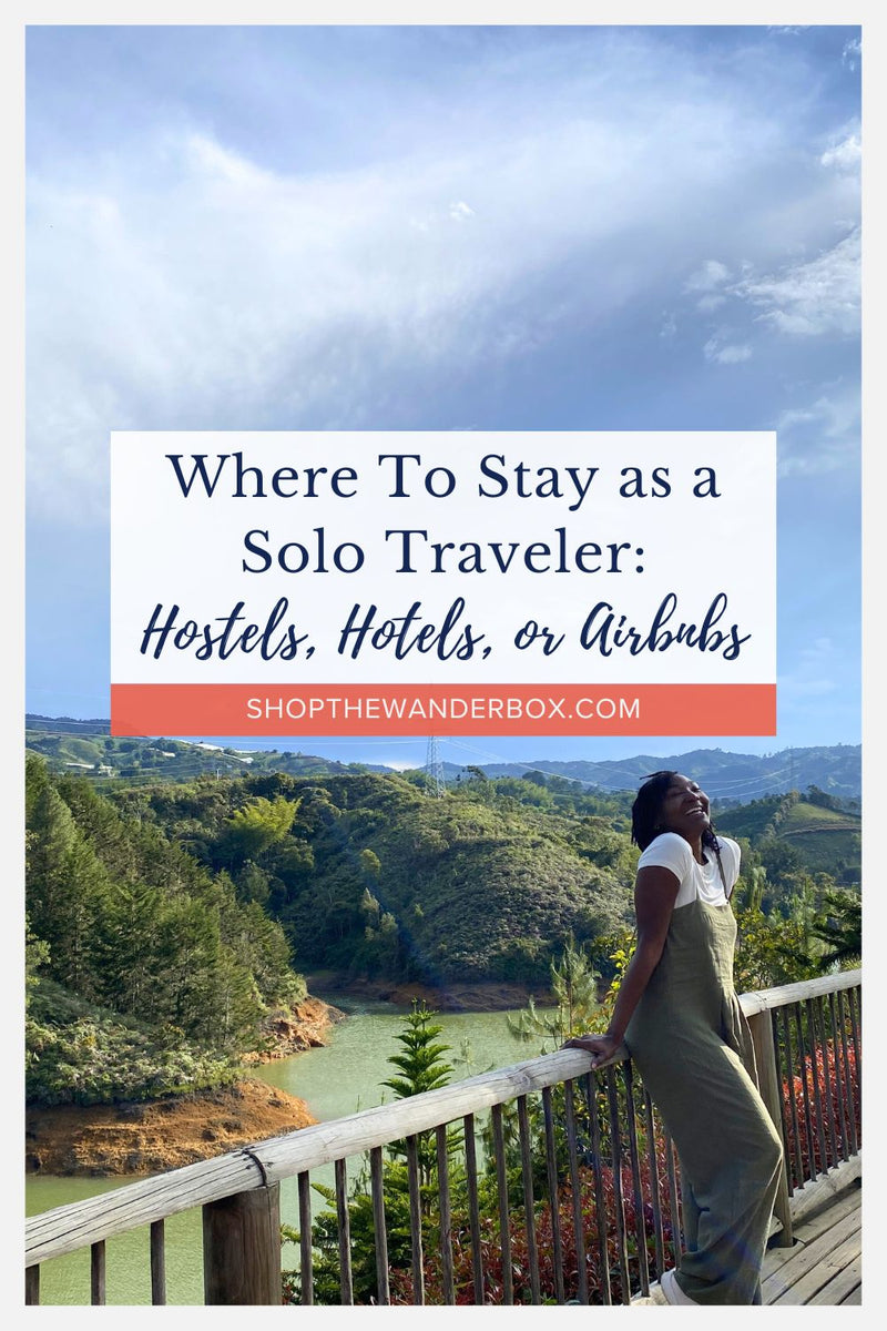 Where To Stay as a Solo Traveler: Hostels, Hotels, or Airbnbs? – The ...